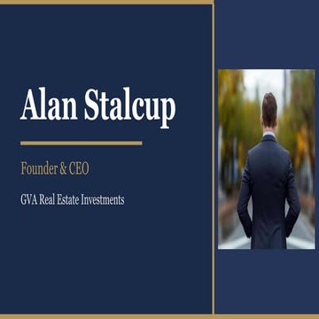 Alan Stalcup, The ceo of gva real estate investments