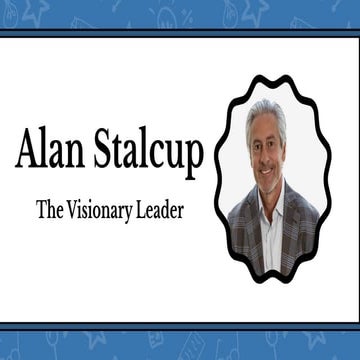 Alan Stalcup - The Visionary Leader | PDF