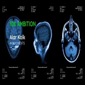 10x Ambition - Alar Kolk | PPTX