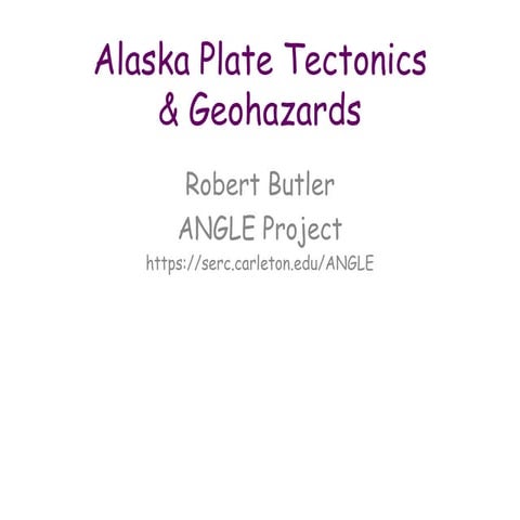 Alaska Plate Tectonics & Geohazards Presentation | PPTX | Geography ...