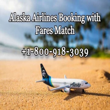 Alaska airlines booking with fares match | PPT