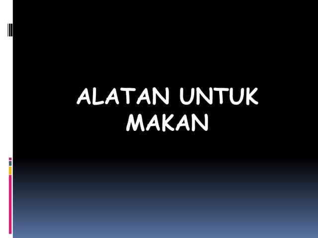 Alatan Untuk Makan Ppt