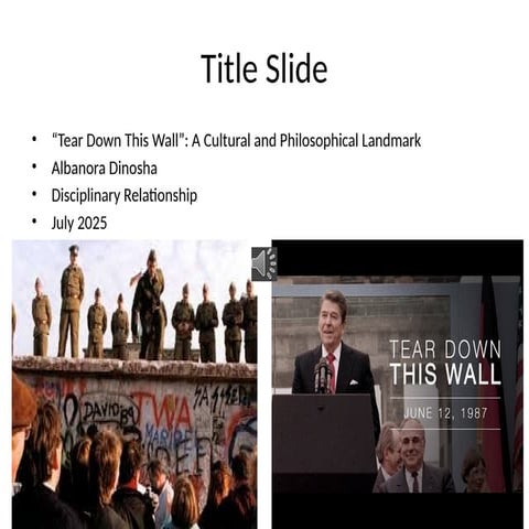 Albanora's Presentation Reagan_Tear_Down_This_Wall_Presentation_.pptx