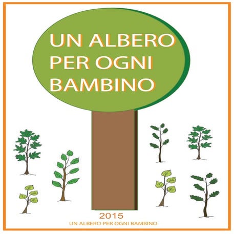 Boschi di Mestre - Un albero per ogni bambino edizione 2015 | PDF