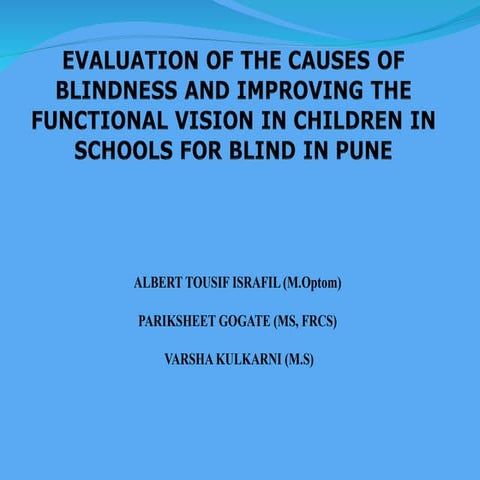 Albert-Israfil_Causes-of-blindness-and-functional-vision-in-children-.ppt