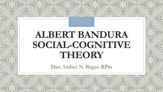 Social cognitive learning – Albert Bandura | PPT