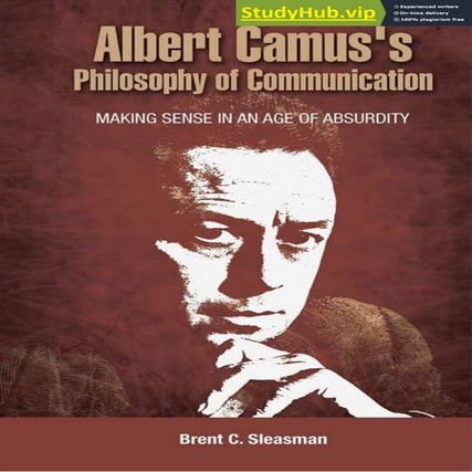 Albert Camus S Philosophy Of Communication Making Sense In An Age Of ...
