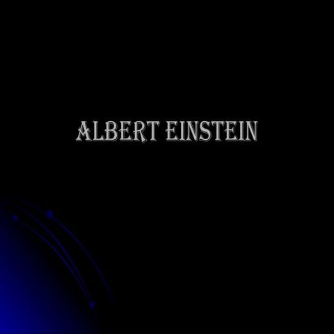 Albert Einstein - Laura | PPT