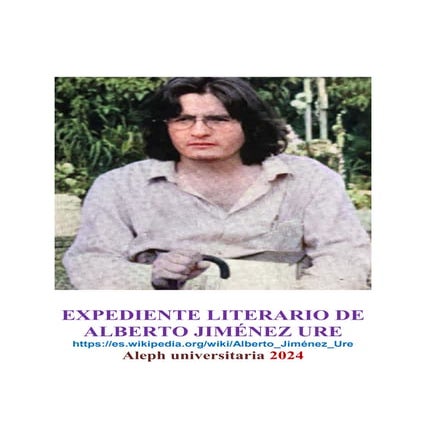 ALBERTO JIMÉNEZ URE (CURRÍCULUM-EXPEDIENTE) LITERATO-DICIEMBRE-2024.pdf