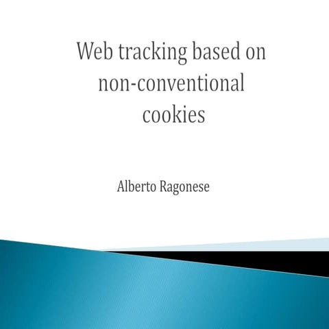 Web tracking based on non-conventional cookies | PPTX