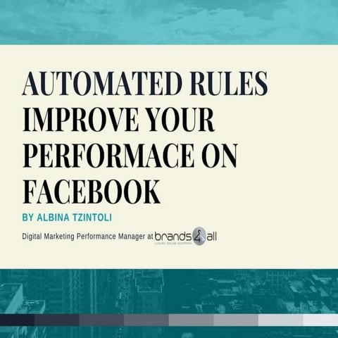Automated Rules-Improve Your Performance on Facebook | PPTX