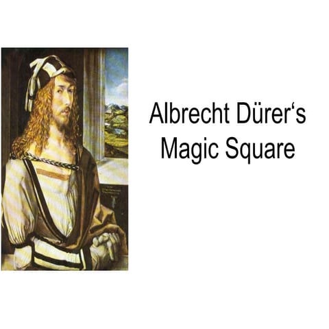 Albrecht Dürer‘s Magic Square | PPTX