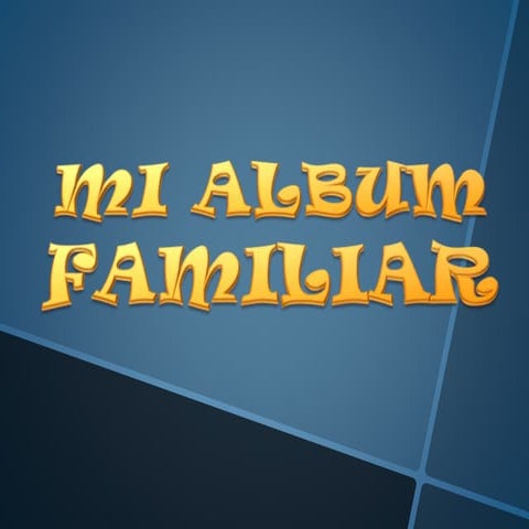 Album de mi familia | PPTX