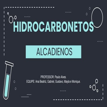 GRUPO DOS HIDROCARBONETOS, OS ALCADIENOS | PPTX