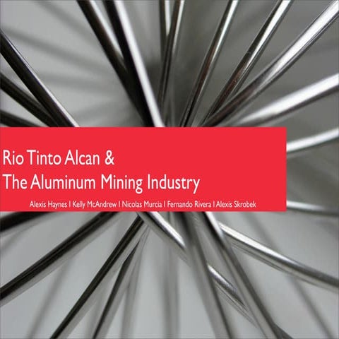 RioTinto Alcan, Aluminum Industry Analysis & Case Study presentation | PDF
