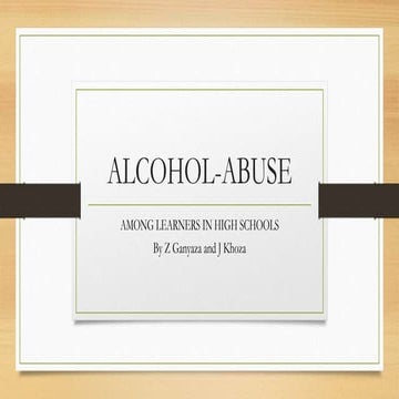 Alcohol abuse presentation | PPTX
