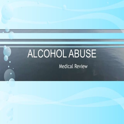 Alcohol abuse (medical review) | PPTX