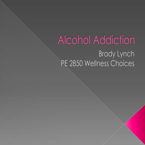 Alcohol addiction | PPTX | Substance Abuse | Diseases and Conditions