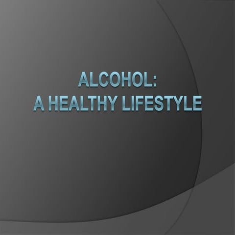Alcohol and health | PPTX