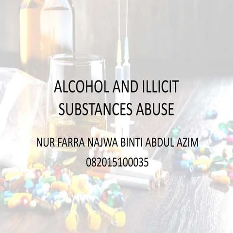 Alcohol and illicit substances abuse | PPTX
