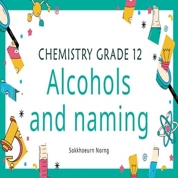 Alcohol and naming for chemistry use pptx | PPTX