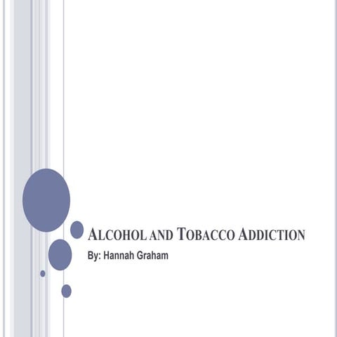 Alcohol and tobacco addiction | PPTX