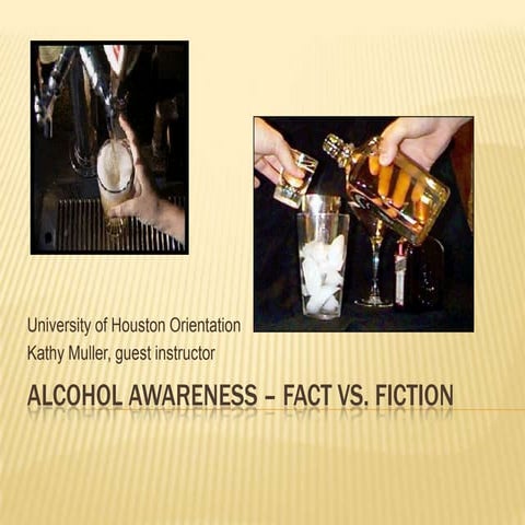 Alcohol Awareness–Fact Vs Fiction | PPTX