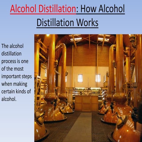 Alcohol distillation | PPTX