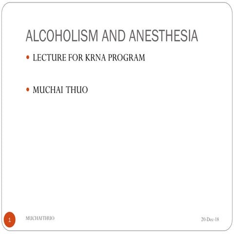 ALCOHOLISM AND ANESTHESIA. ANESTHESIA CONSIDERATIONS | PDF