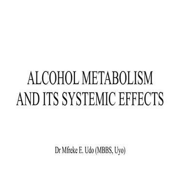 Alcohol metabolism and its systemic effects.pptx