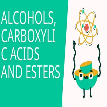 Alcohols,carboxylic acids and esters.pptx