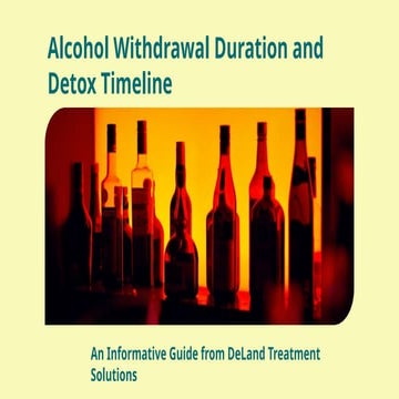 Alcohol Withdrawal Timeline: Detox Duration & Symptoms | PPTX