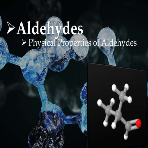 Physical properties of Aldehydes | PPT