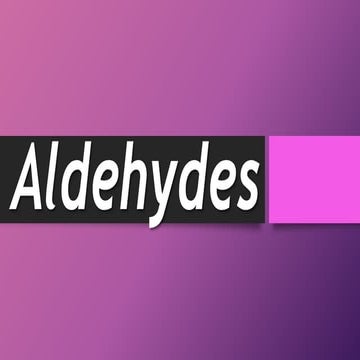 ALDEHYDES | PPTX