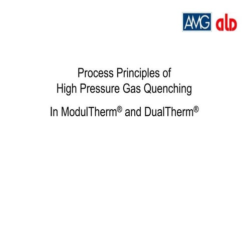 Process Principles of High Pressure Gas Quenching in ModulTherm® and ...