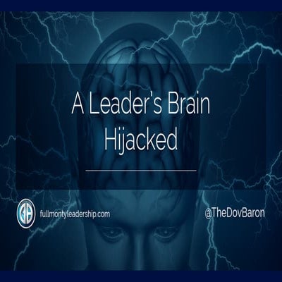 A Leader's Brain Hijacked | PPT
