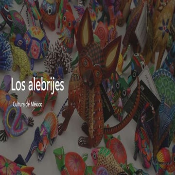 Alebrijes Mexican traditions and handycrafts.pptx