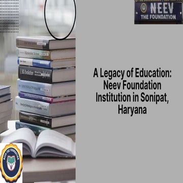 A Legacy of Education: Neev Foundation Institution in Sonipat, Haryana ...