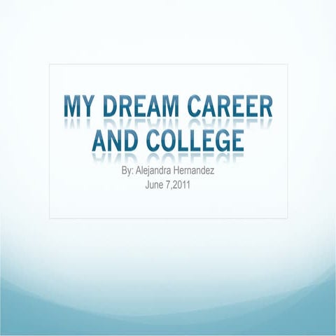 Alejandra Hernandez's Dream Career and College | PPT
