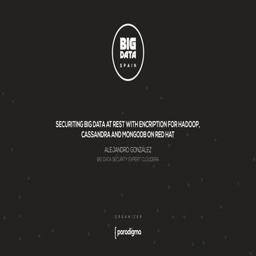 Securing Big Data at rest with encryption for Hadoop, Cassandra and MongoDB on Red Hat by ...