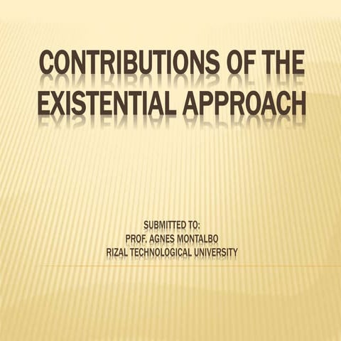 Contributions of the Existential Approach | PPTX
