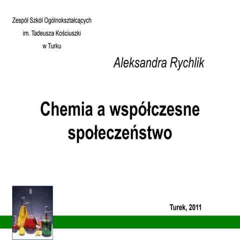 Aleksandra Rychlik Odbiorca Ogólny "Chemia a współczesne społeczeństwo ...