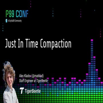 Just In Time LSM Compaction by Aleksei Kladov | PPT