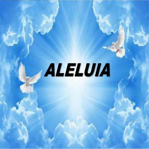 Aleluia | PPTX | Christianity | Religion & Spirituality