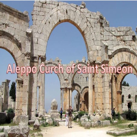 Aleppo Syria , curch of Saint Simeon | PPSX
