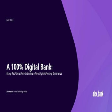 A 100% Digital Bank: Using Real-time Data to Enable a New Digital ...
