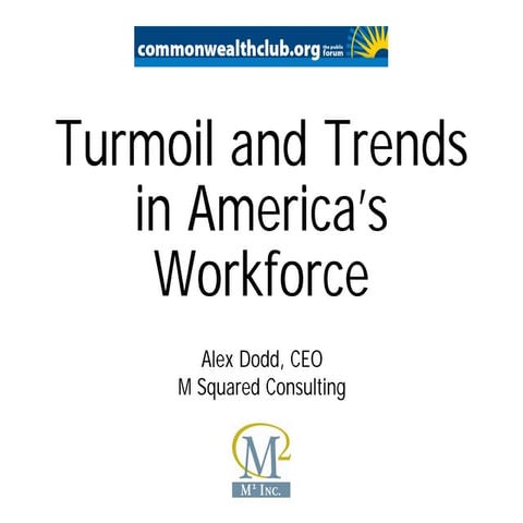 Turmoil and Trends in America's Workforce | PDF