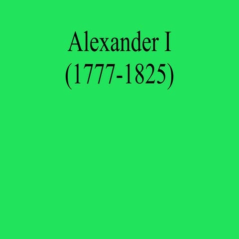 Alexander I and the Napoleonic Wars | PPT