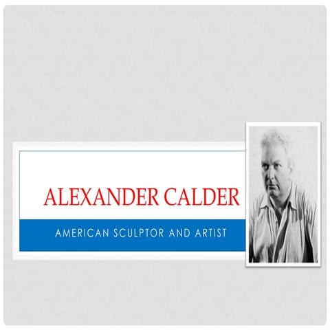 Alexander calder | PPTX