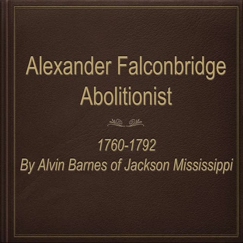 Alvin Barnes of Jackson Mississippi Presents Alexander Falconbridge ...